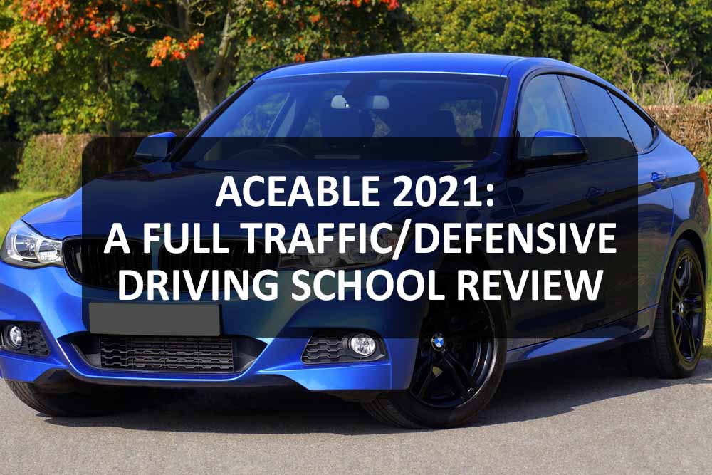 Aceable 2021: A Full Traffic/Defensive Driving School Review
